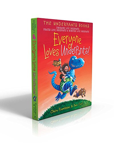 Everyone Loves Underpants!: Dinosaurs Love Underpants; Pirates Love ...