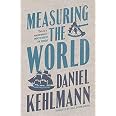 Measuring the World: Amazon.co.uk: Kehlmann, Daniel: 9781847241146: Books