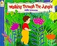 Walking Through the Jungle: 1: Amazon.co.uk: Lacome, Julie: Books