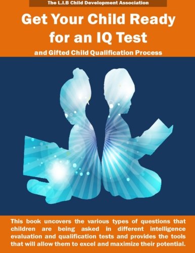 Buy Get Your Child Ready for an IQ Test and for Gifted Child ...