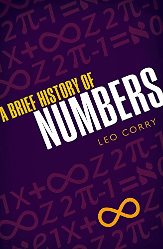A Brief History of Numbers: Amazon.co.uk: Corry, Leo: 9780198702597: Books