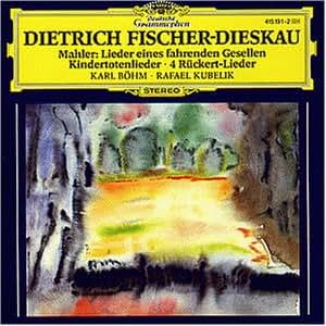 Dietrich Fischer - Dieskau Mahler: Lieder eines fahrenden Gesellen / Kindertotenlieder / 4 ...