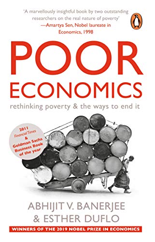Buy Poor Economics: Rethinking Poverty & the Ways to End it Book Online ...