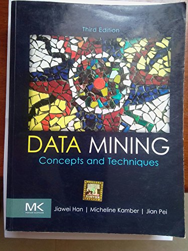 Data Mining: Concepts and Techniques (EDN 3) by Jian Pei,Micheline Kamber,Jiawei: Amazon.co.uk ...