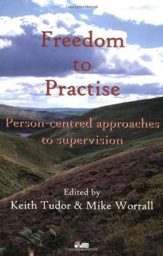Freedom to Practise: Person-centred Approaches to Supervision: Amazon ...