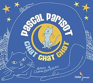 Chat Chat Chat: Pascal Parisot: Amazon.fr: Musique
