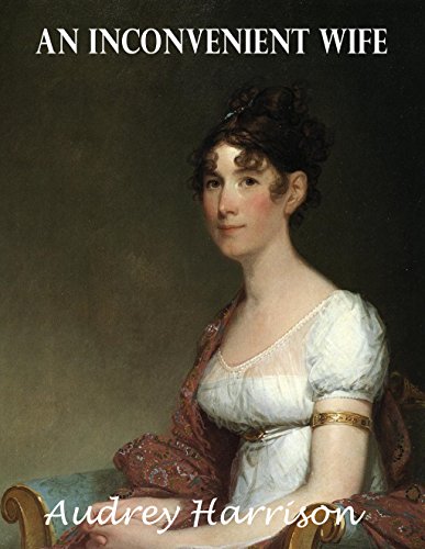 An Inconvenient Wife (A Regency Romance): Inconvenient Trilogy - Book 2 ...