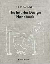 The Interior Design Handbook : Ramstedt, Frida: Libri - Amazon