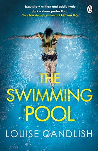 The Swimming Pool: Amazon.co.uk: Louise Candlish: 9781405927321: Books