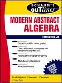 Schaum's Outline of Modern Abstract Algebra (Schaum's Outline Series ...