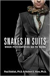 Snakes in Suits: When Psychopaths Go to Work: Amazon.it: Paul, Ph.D ...