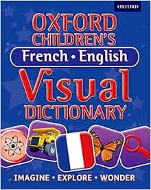 Oxford Children's French-English Visual Dictionary (Oxford Children's ...