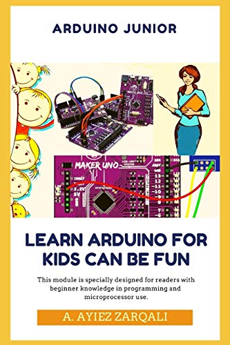 Buy Arduino Junior: Learn Arduino For Kids can be Fun: 1 (Nbl) Book ...