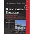 Refactoring Databases: Evolutionary Database Design : Ambler, Scott W., Sadalage, Pramodkumar J ...