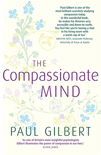 The Compassionate Mind: Amazon.co.uk: Paul Gilbert: 9781845297138: Books