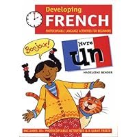 Developing French: Livre Un Photocopiable Language Activities for ...