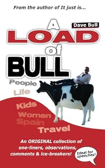 A load of Bull eBook: Dave Bull: Amazon.co.uk: Kindle Store