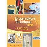 The Dressmaking Technique Bible: A Complete Guide to Fashion Sewing ...