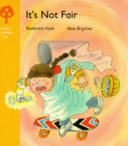 It's Not Fair (Oxford Reading Tree) : Brychta, Alex: Amazon.co.uk: Books