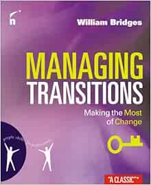 Managing Transitions: Amazon.co.uk: Bridges, William, Bridges, Susan ...