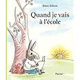 quand je vais a l ecole : ELLIOTT, PETER: Amazon.fr: Livres