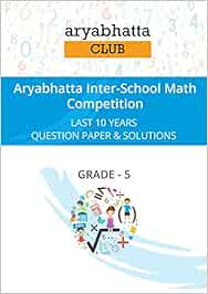 Buy Aryabhatta - Previous 10 Years of Questions & Solutions - Grade 5 ...