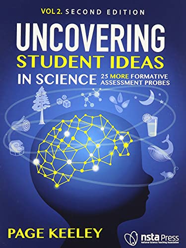 Uncovering Student Ideas in Science: 25 More Formative Assessment ...