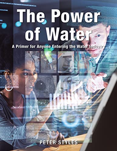 The Power of Water: A Primer for Anyone Entering the Water Industry ...