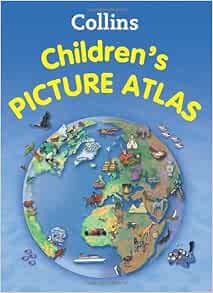 Collins Children’s Picture Atlas: Amazon.co.uk: Collins Maps ...