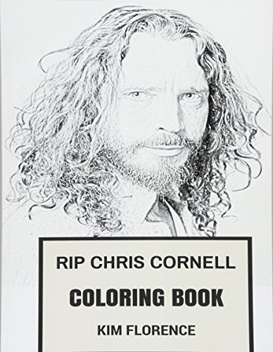 Buy RIP Chris Cornell Coloring Book: Soundgarden Grunge Frontman and ...