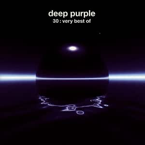 Deep Purple 30: Very Best of: Amazon.co.uk: CDs & Vinyl