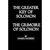 The Greater Key of Solomon: The Grimoire of Solomon: Amazon.co.uk: Mathers, Samuel, Warwick ...