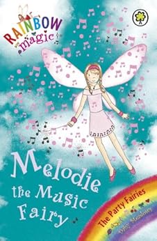 Melodie The Music Fairy: The Party Fairies Book 2 (Rainbow Magic 16 ...