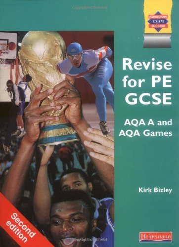 Revise for PE GCSE AQA A and AQA Games, (Examining Physical Education ...