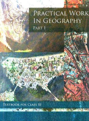 Practical Work In Geography Part - 1 Textbook For Class - 11 - 11096 ...