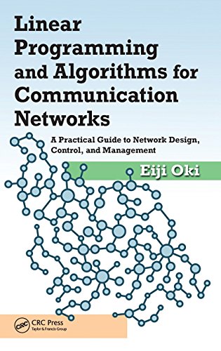 Buy Linear Programming and Algorithms for Communication Networks: A ...