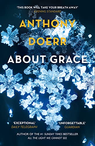 About Grace: Amazon.co.uk: Doerr, Anthony: 9780007146994: Books