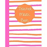Teacher Markbook: Class Record Book, Grade Book, Attendance Log Book ...