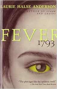 Fever 1793: Amazon.co.uk: Laurie Halse Anderson: Books