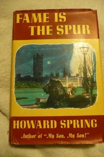 Fame is the Spur: Amazon.co.uk: Howard Spring: Books