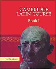 Cambridge Latin Course Book 1 : Cambridge School Classics Project ...