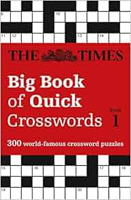 The Times Big Book of Quick Crosswords Book 1: 300 world-famous ...