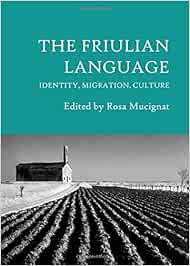 Buy The Friulian Language: Identity, Migration, Culture Book Online at ...