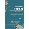 Proyectos STEAM Libro Guia del Docente : Narvaez Cazares, Luis Fernando ...