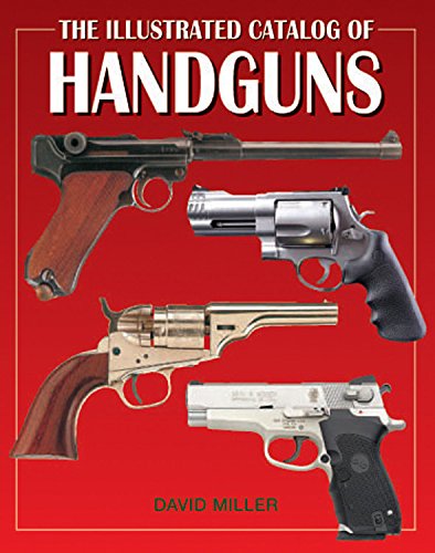 Buy The Illustrated Catalog of Handguns (Illustrated Catalog of series ...