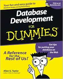 Database Development for Dummies: Amazon.co.uk: Taylor, Allen G ...