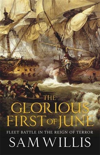 The Glorious First of June: Fleet Battle in the Reign of Terror (Hearts ...