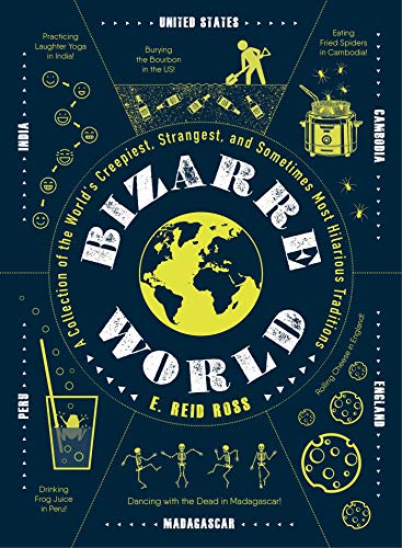 Buy Bizarre World: A Collection of the World's Creepiest, Strangest ...