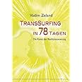 Transsurfing in 78 Tagen. Die Kunst der Realitätssteuerung : Vadim ...