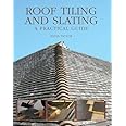 Roof Tiling and Slating: A Practical Guide: Amazon.co.uk: Taylor, Kevin ...